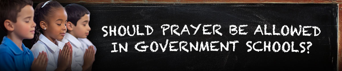 Should Prayer Be Allowed in Government Schools? Poll Results (T ...