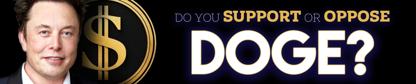 Do you SUPPORT or OPPOSE DOGE? Poll Results (F) - Patriot Pulse
